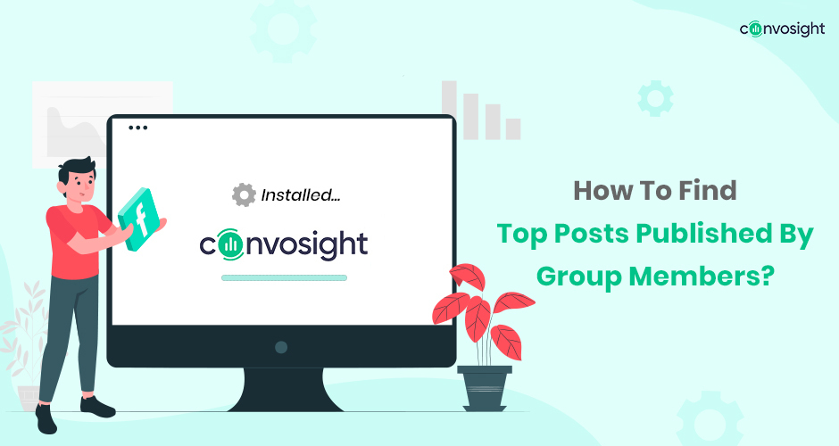 How To Find Top Posts Published By Group Members on Convosight