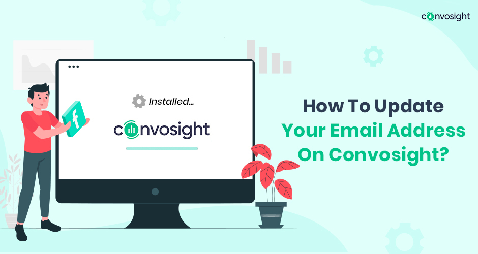 How To Update Your Email Address On Convosight?